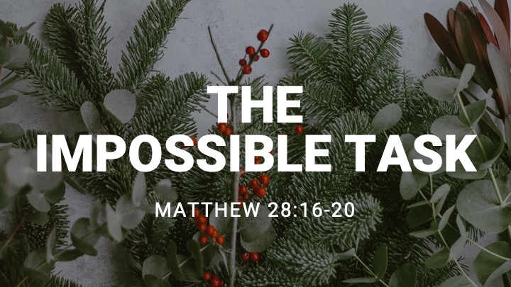 The Impossible Task | Grace Bible Church - Killeen, TX / Harker Heights ...