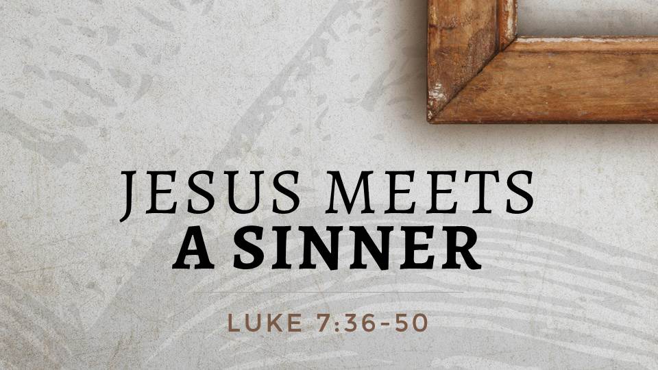 Jesus Meets A Sinner | Grace Bible Church - Killeen, TX / Harker ...