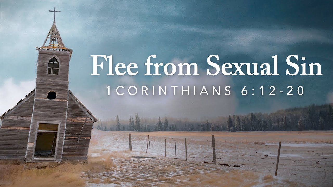 Flee From Sexual Sin | Grace Bible Church - Killeen, TX / Harker ...