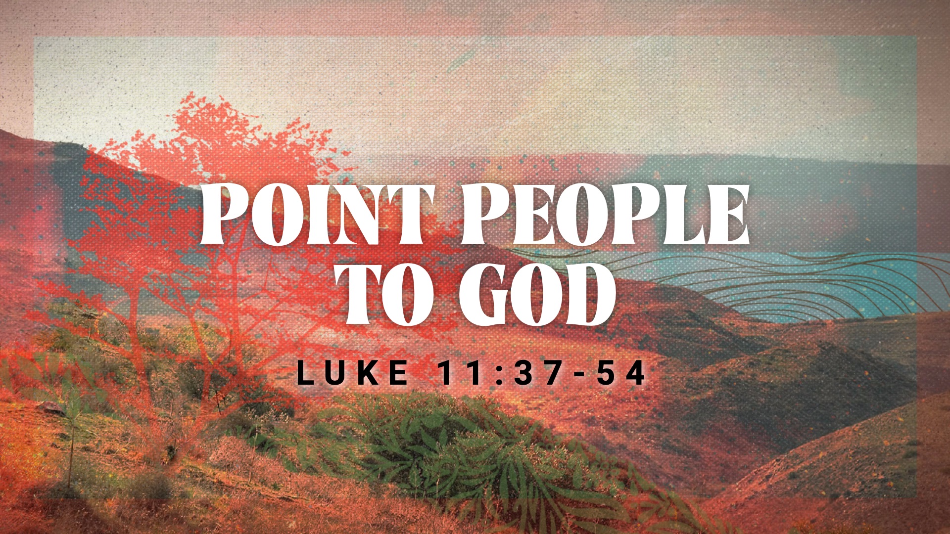 Point People To God | Grace Bible Church - Killeen, TX / Harker Heights ...